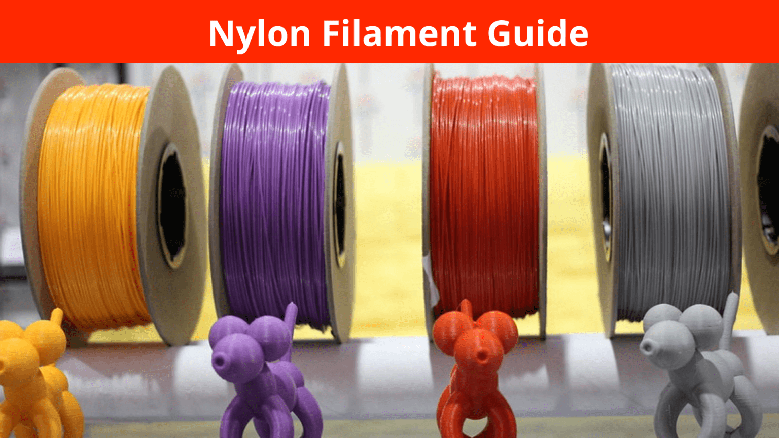 Read everything you need about Nylon filament and its use in 3D ...